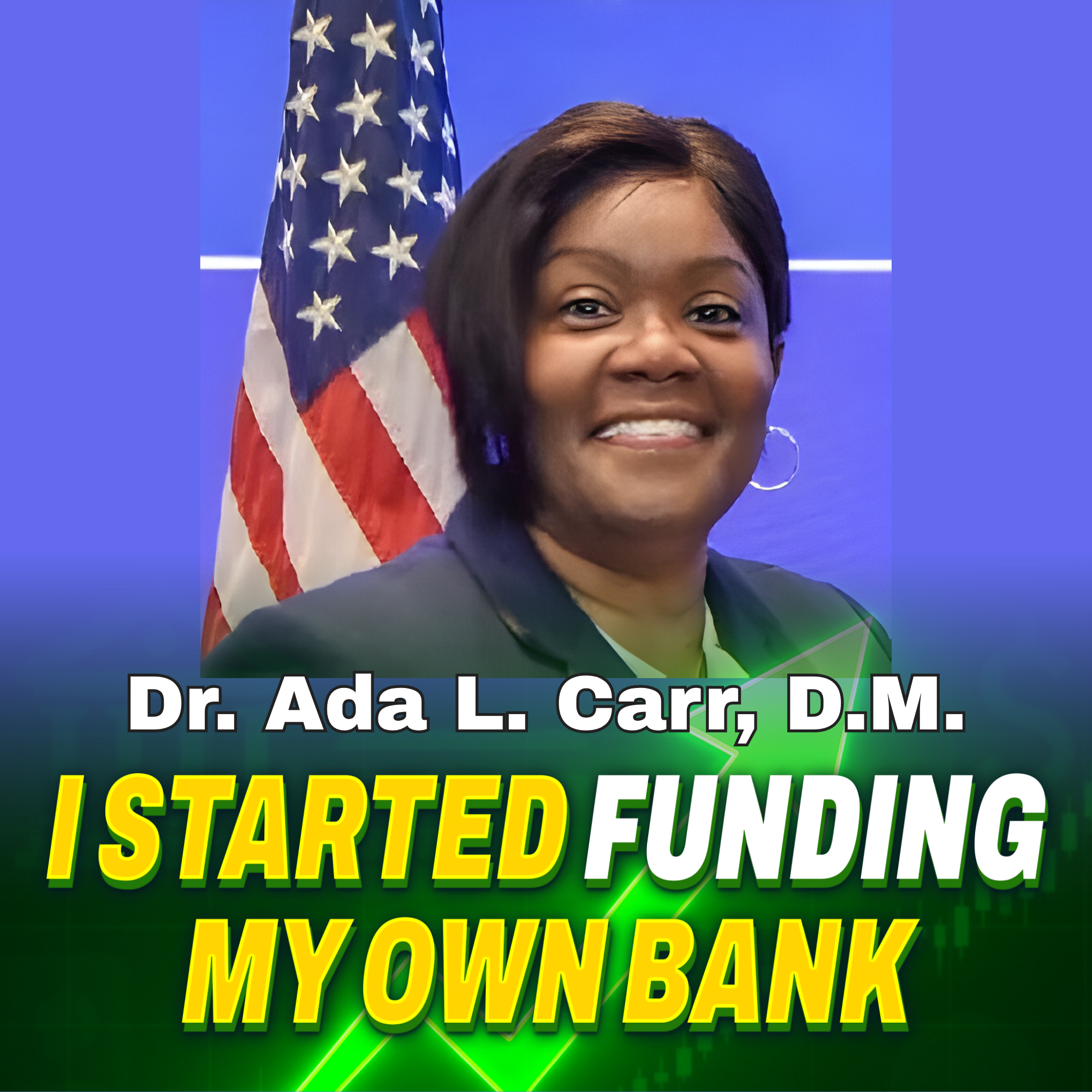Congratulations and welcome, Dr. Ada L. Carr, D.M.! · Become Your Own Bank