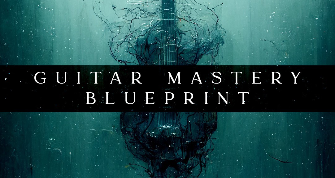 Guitar Mastery Blueprint