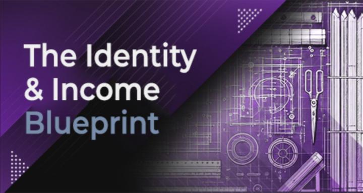 Identity & Income Blueprint