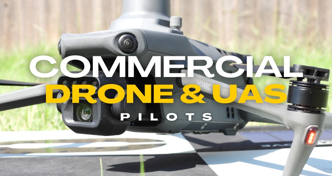 Commercial Drone & UAS Pilots