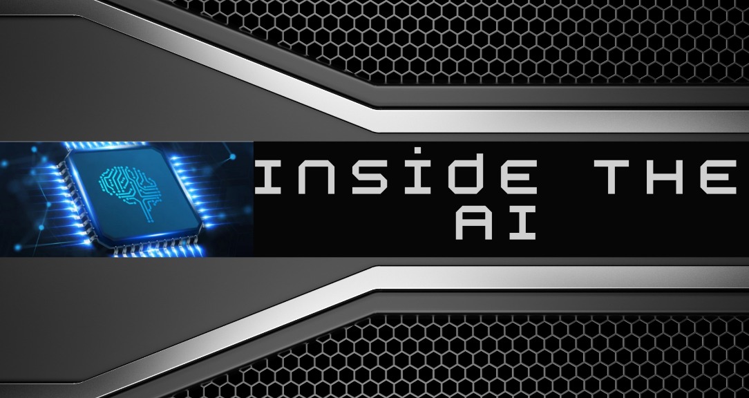 Inside the AI