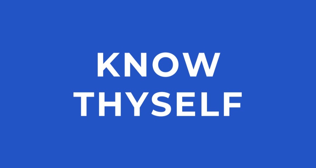 Know Thyself