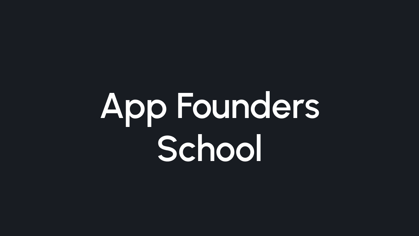 App Founders School (FREE)