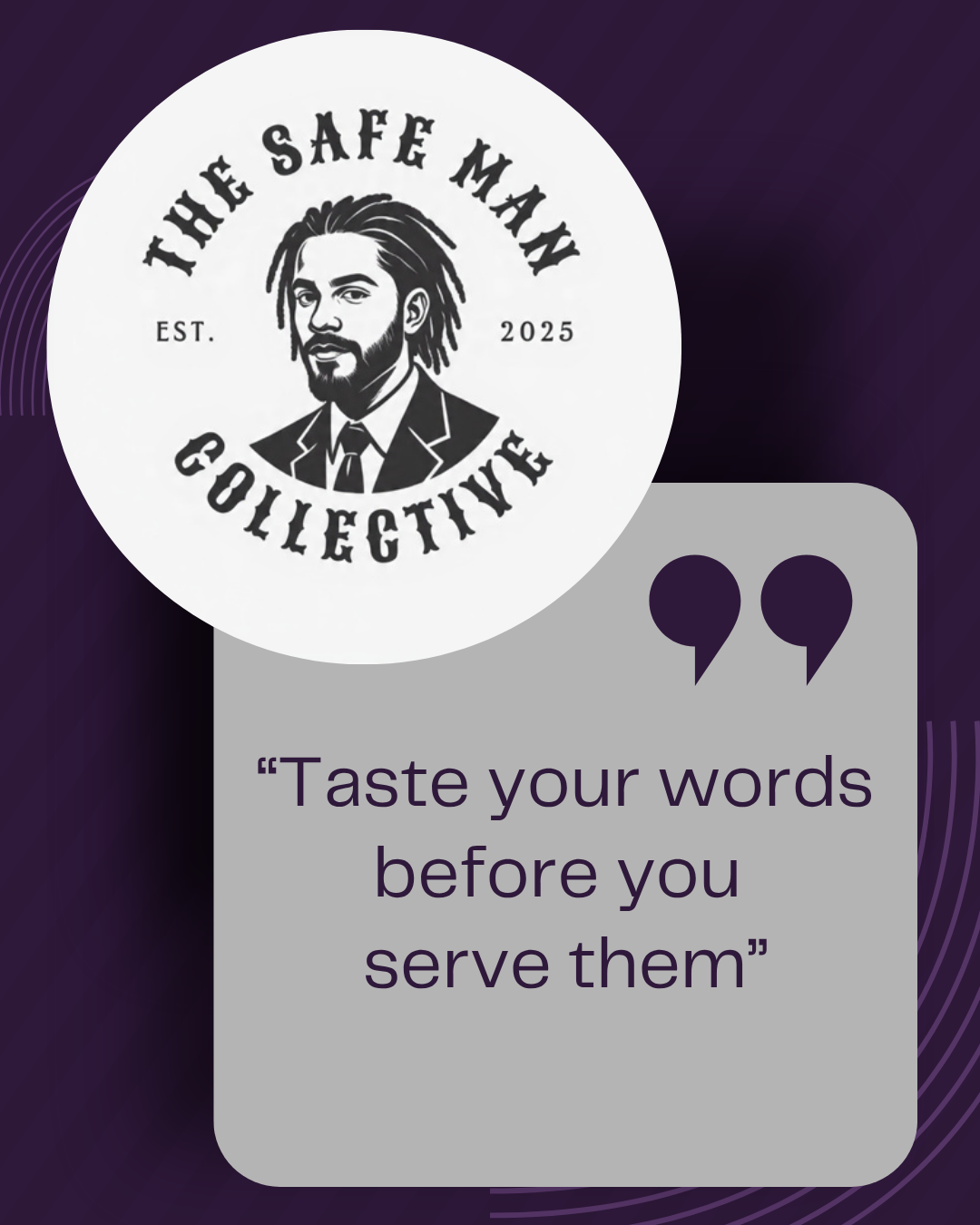 “Taste your words before you serve them” · The Safe Man Collective
