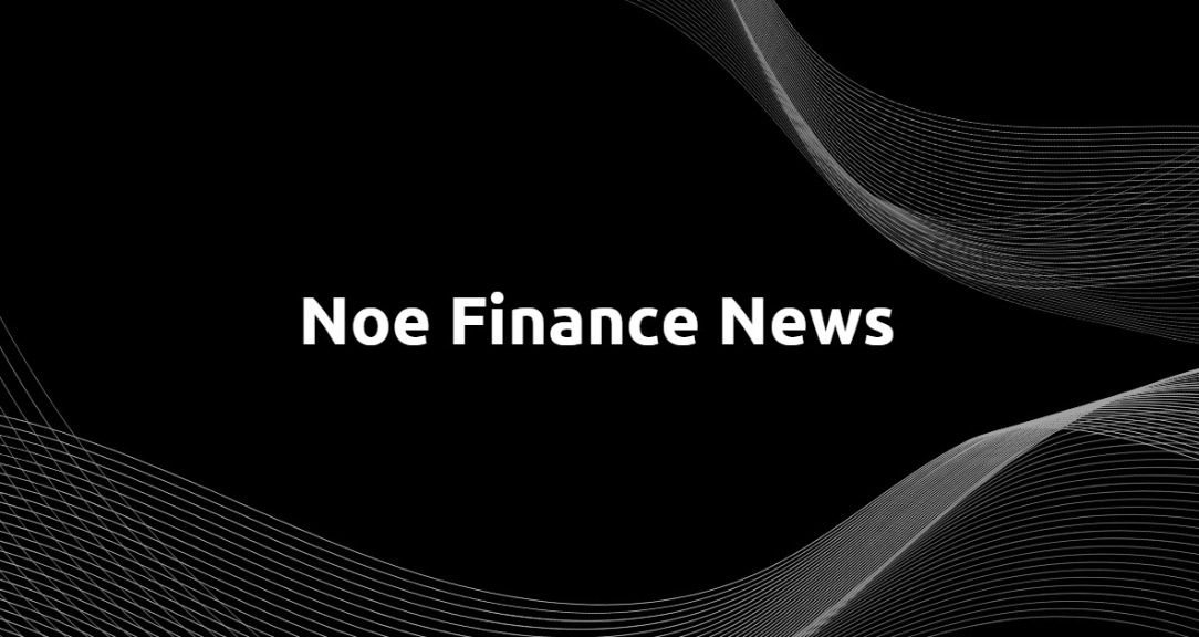 Noe Finance News