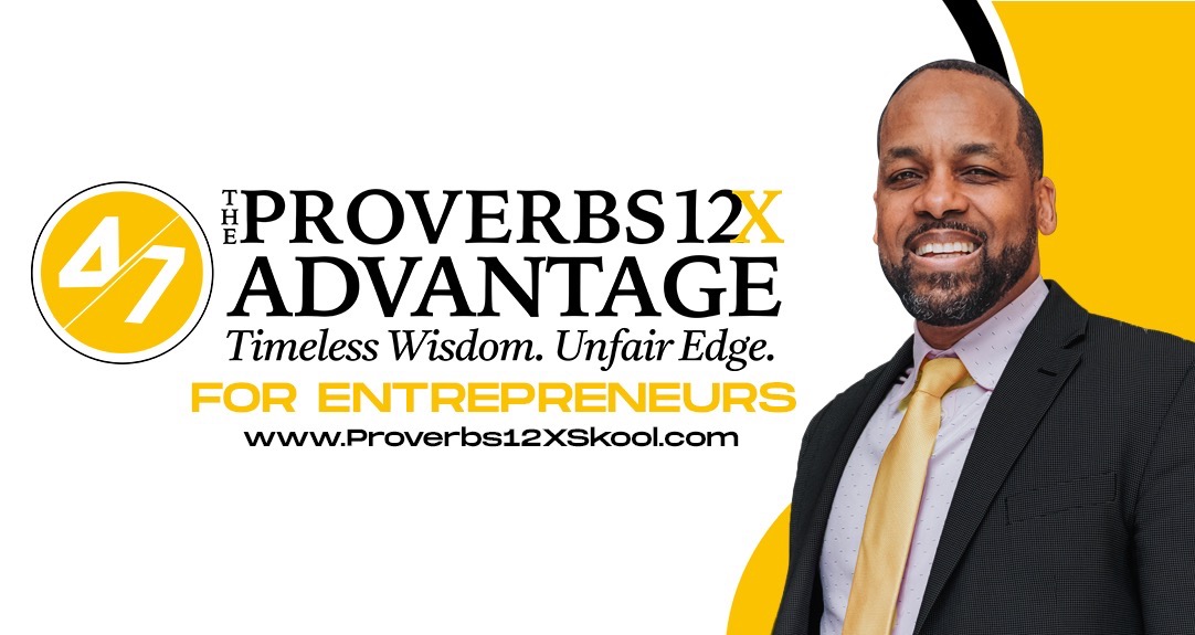 Proverbs 1 · The Proverbs 12X Advantage