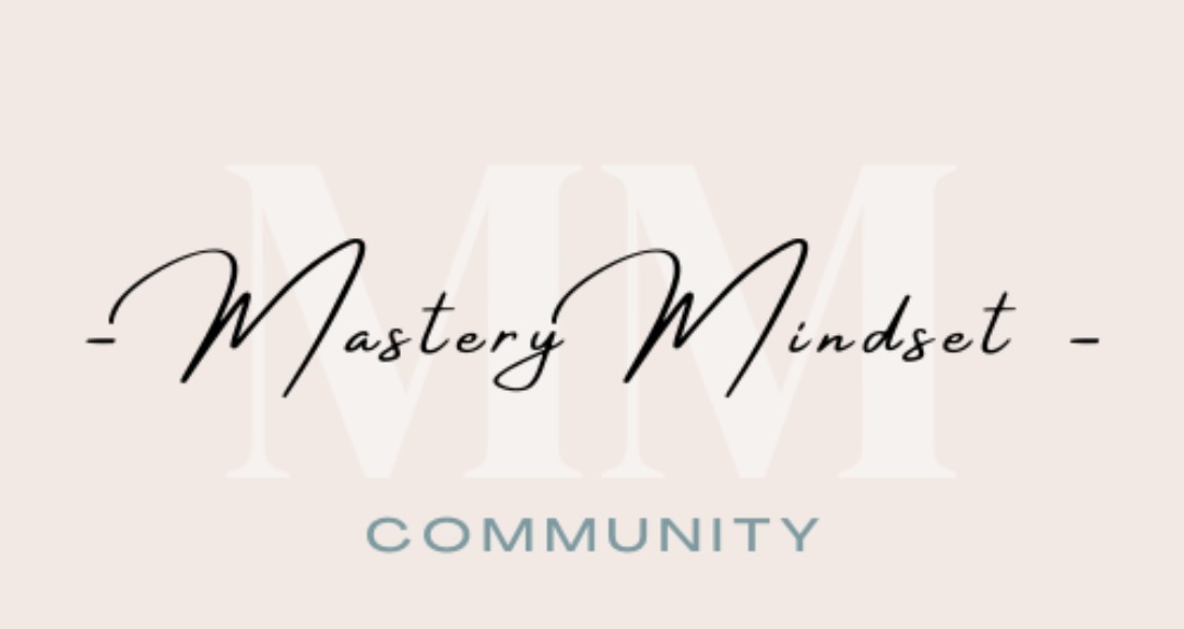 Mastery Mindset Community
