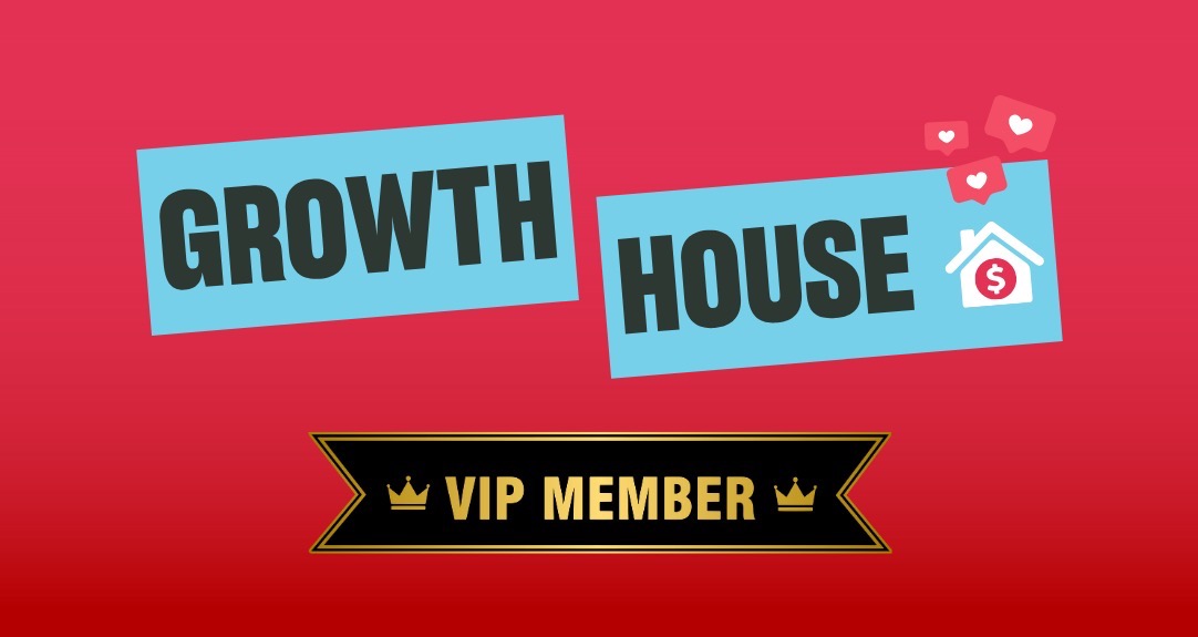 Growth House VIP