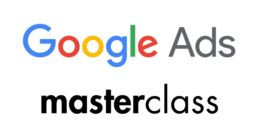 Google Ads Realtor Masterclass
