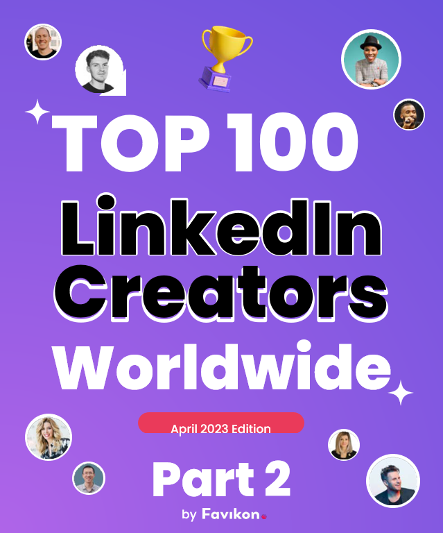 Favikon's list of the Top 100 LinkedIn creators' part 2 · High-Ticket ...