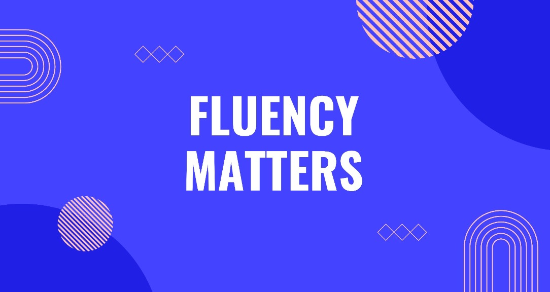 Fluency Matters