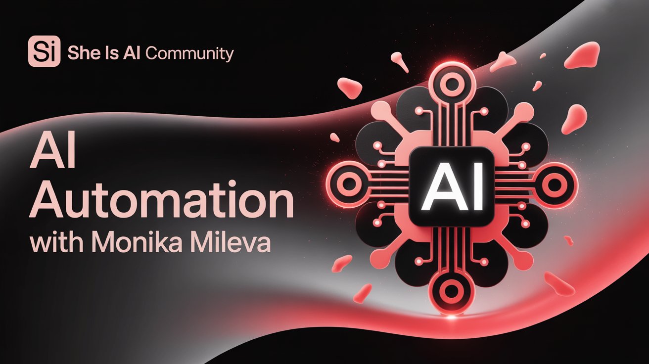 Masterclass Replay: How to Build & Optimize Custom GPTs (with Monika Mileva) · SHE IS AI Community