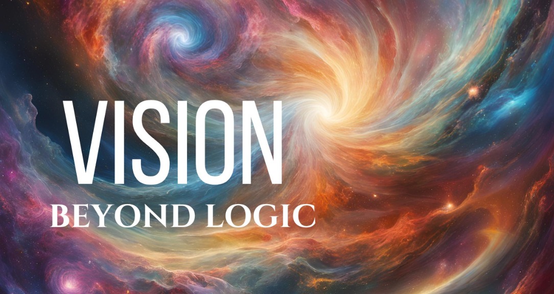 VISION BEYOND LOGIC.