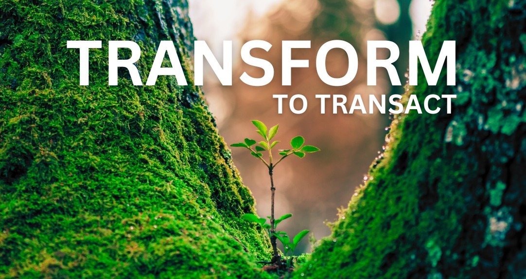 Transform to Transact