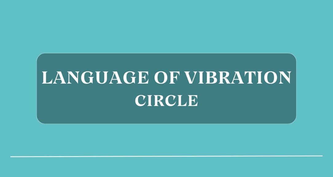 Language Of Vibration Circle