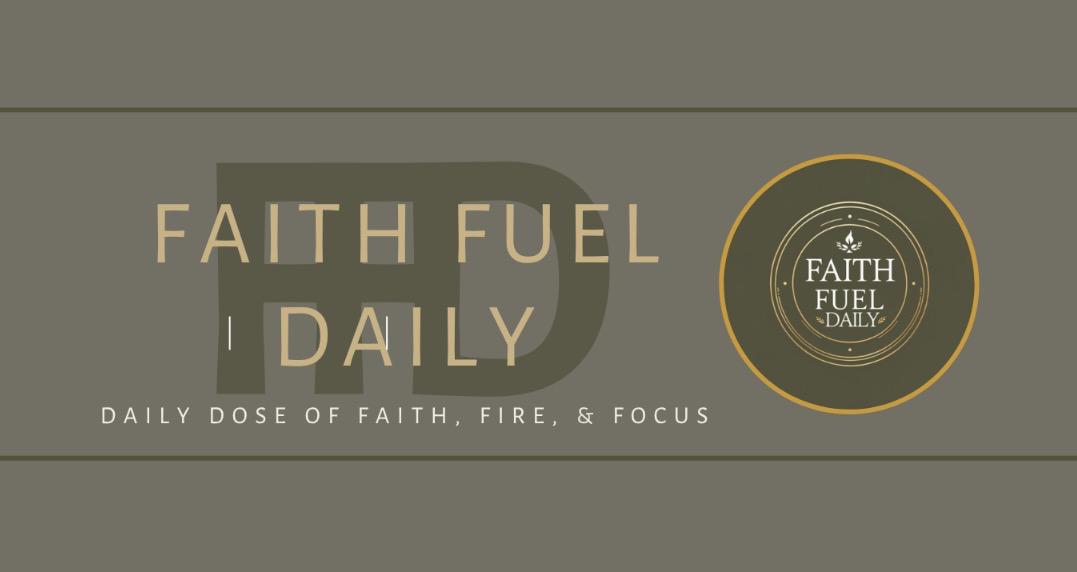 Faith Fuel Daily