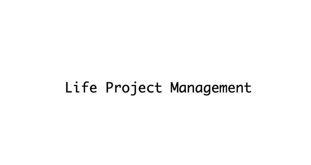 Life Project Management