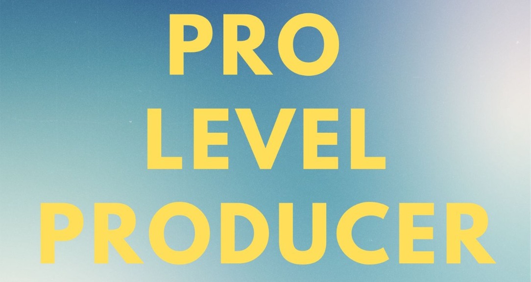 PRO LEVEL PRODUCER