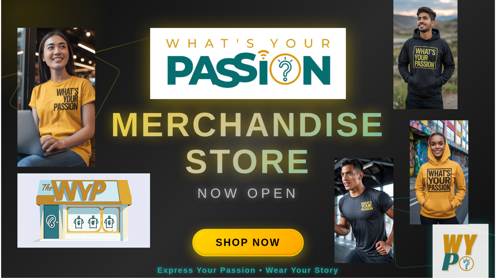🎉 BIG NEWS — OUR NEW WYP MERCHANDISE STORE IS LIVE! 🎉 · What's Your Passion