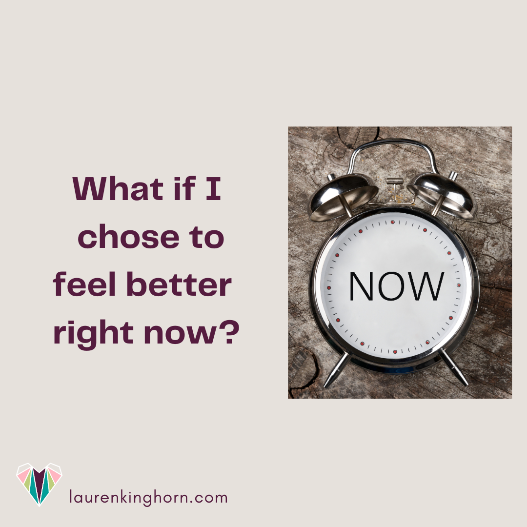 What if I chose to feel better right now? · Hey Shoo WOW Awakening