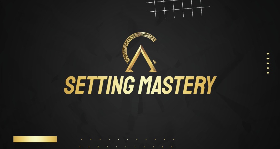 Setting Mastery