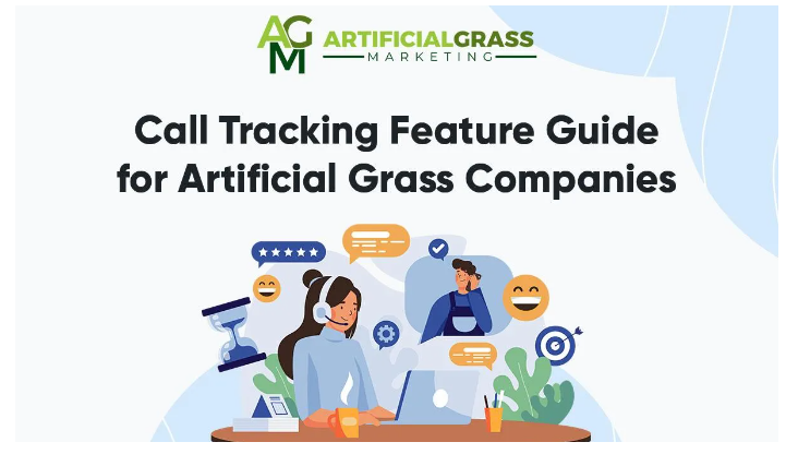 AGM's Call Tracking: Get More Value Out of Your Artificial Grass Sales ...