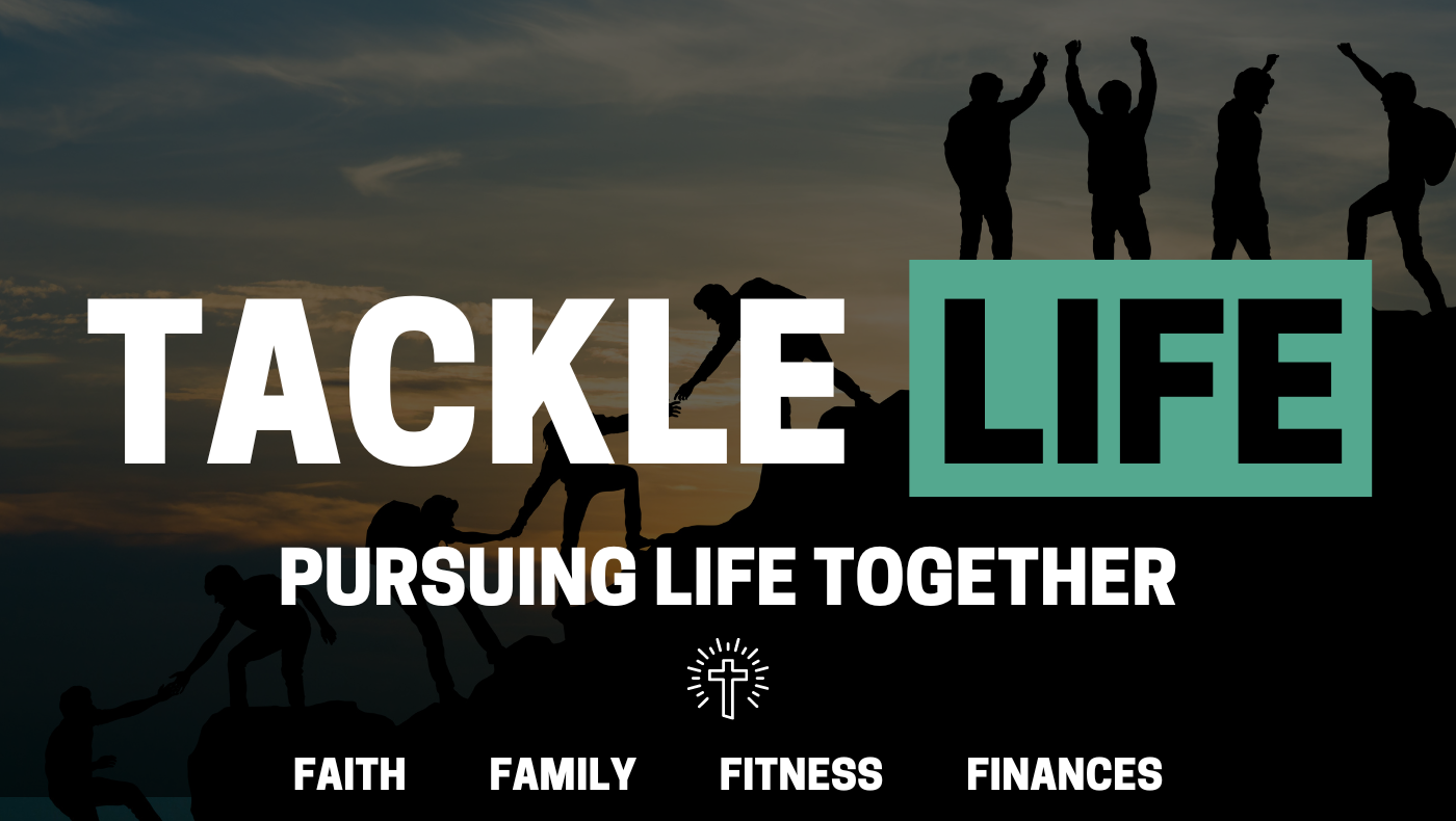 Tackle Life