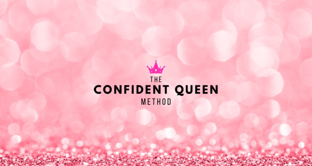 The Confident Queen Method