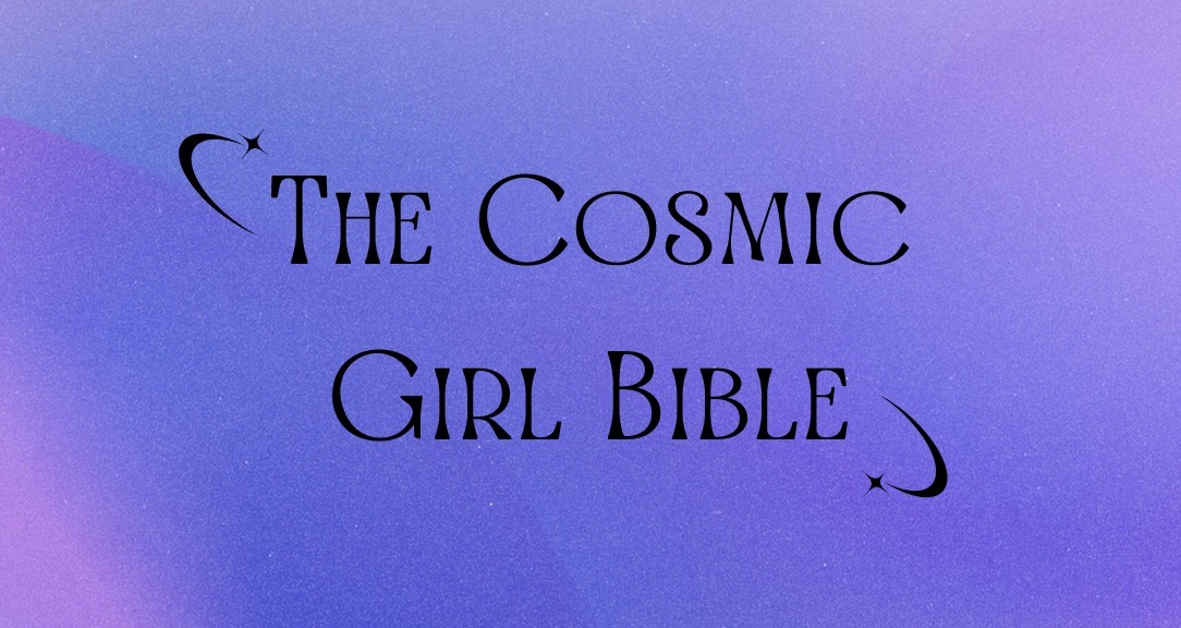 The Cosmic Girl Bible