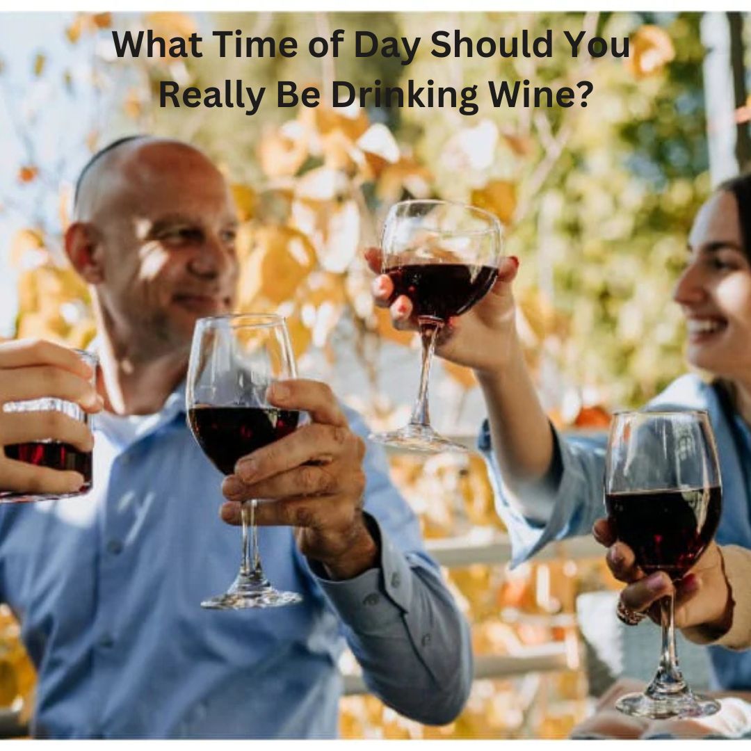 What Time of Day Should You Really Be Drinking Wine🍷 · Wine Ambassador ...