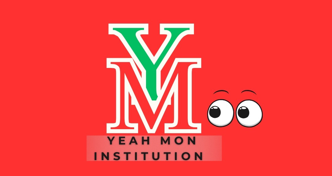 Yeah Mon Institution