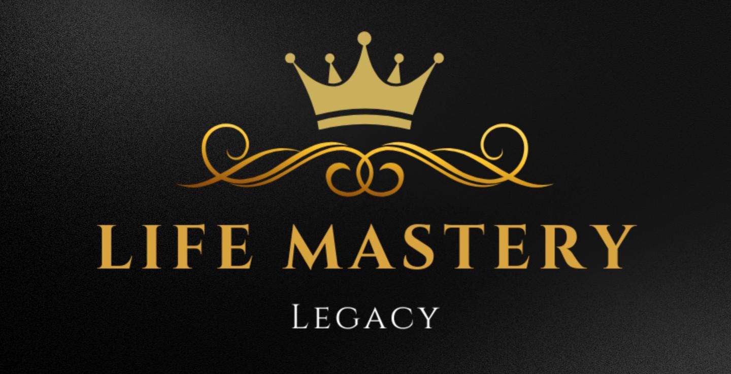 Life Mastery Legacy