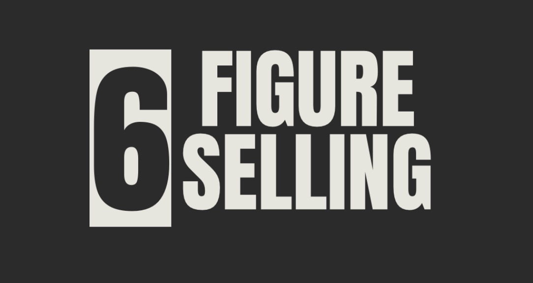 Six FIgure Selling