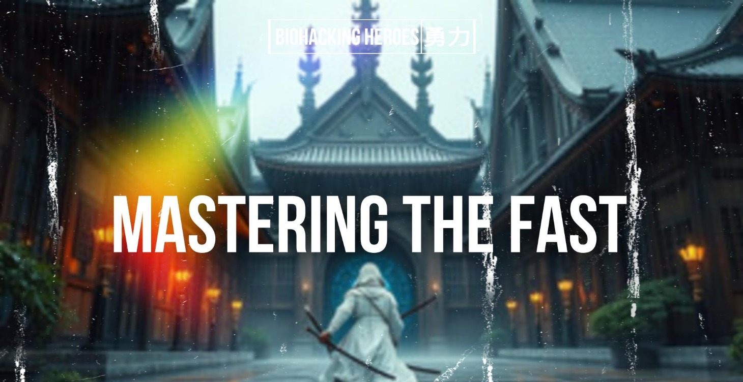 Should You Fast? ⛩️🍵 - 🎴 MASTERING THE FAST 🎴 · BIOHACKING HEROES |勇力|