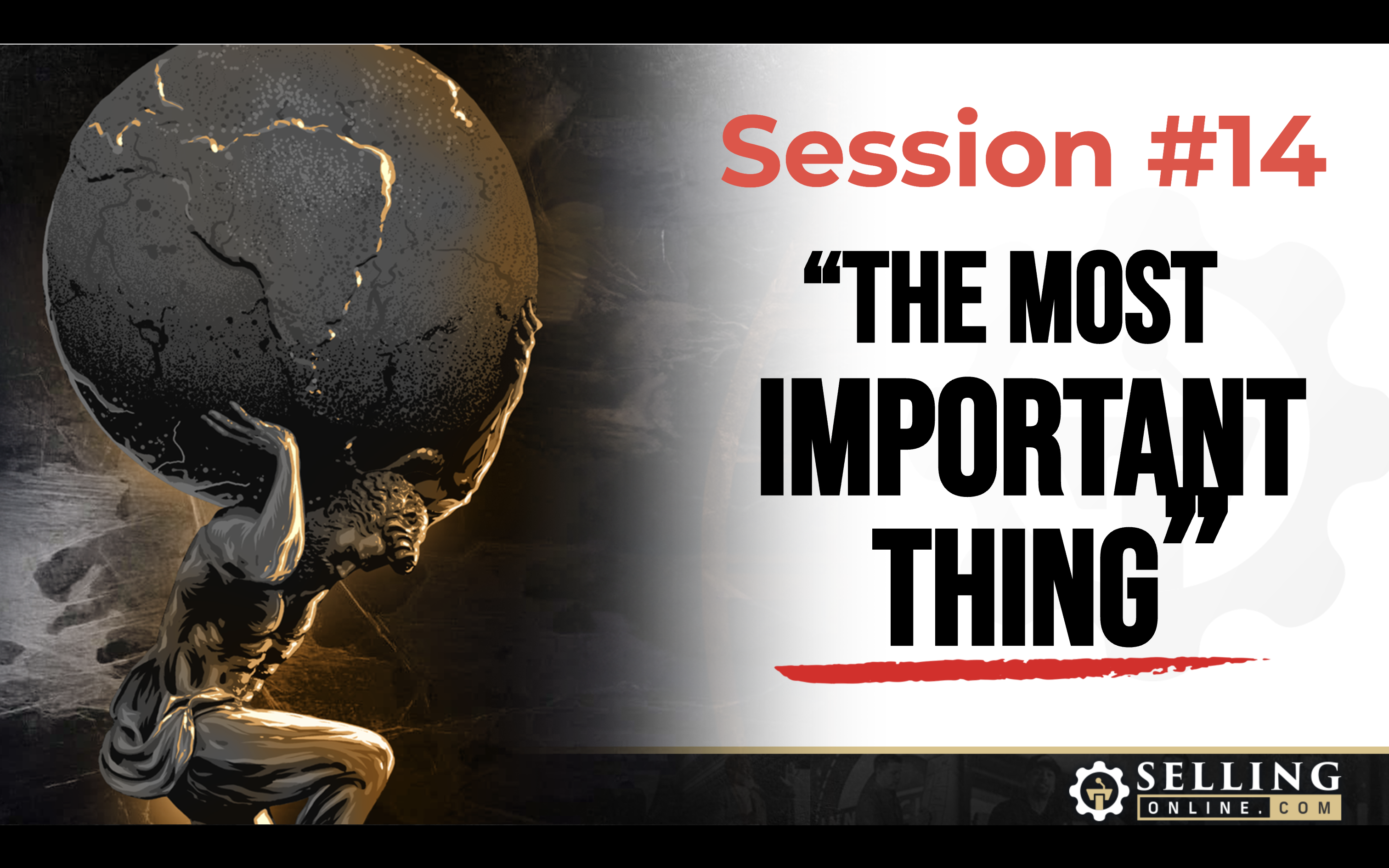 [AHA MOMENTS] Session #14: The Most Important Thing... · Selling Online ...