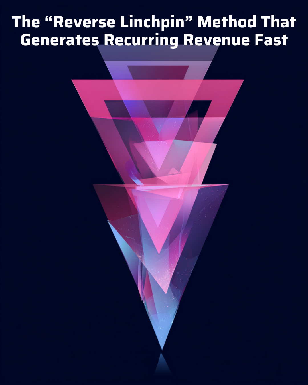 The “Reverse Linchpin” Method That Generates Recurring Revenue Fast ...