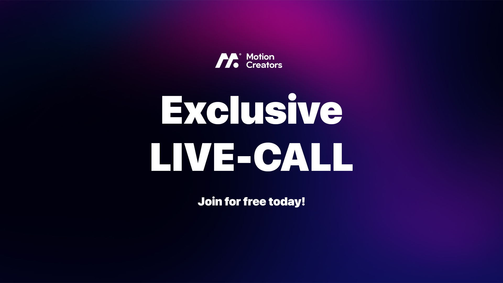 🔴 LIVE CALL TODAY! · Motion Creators (FREE)