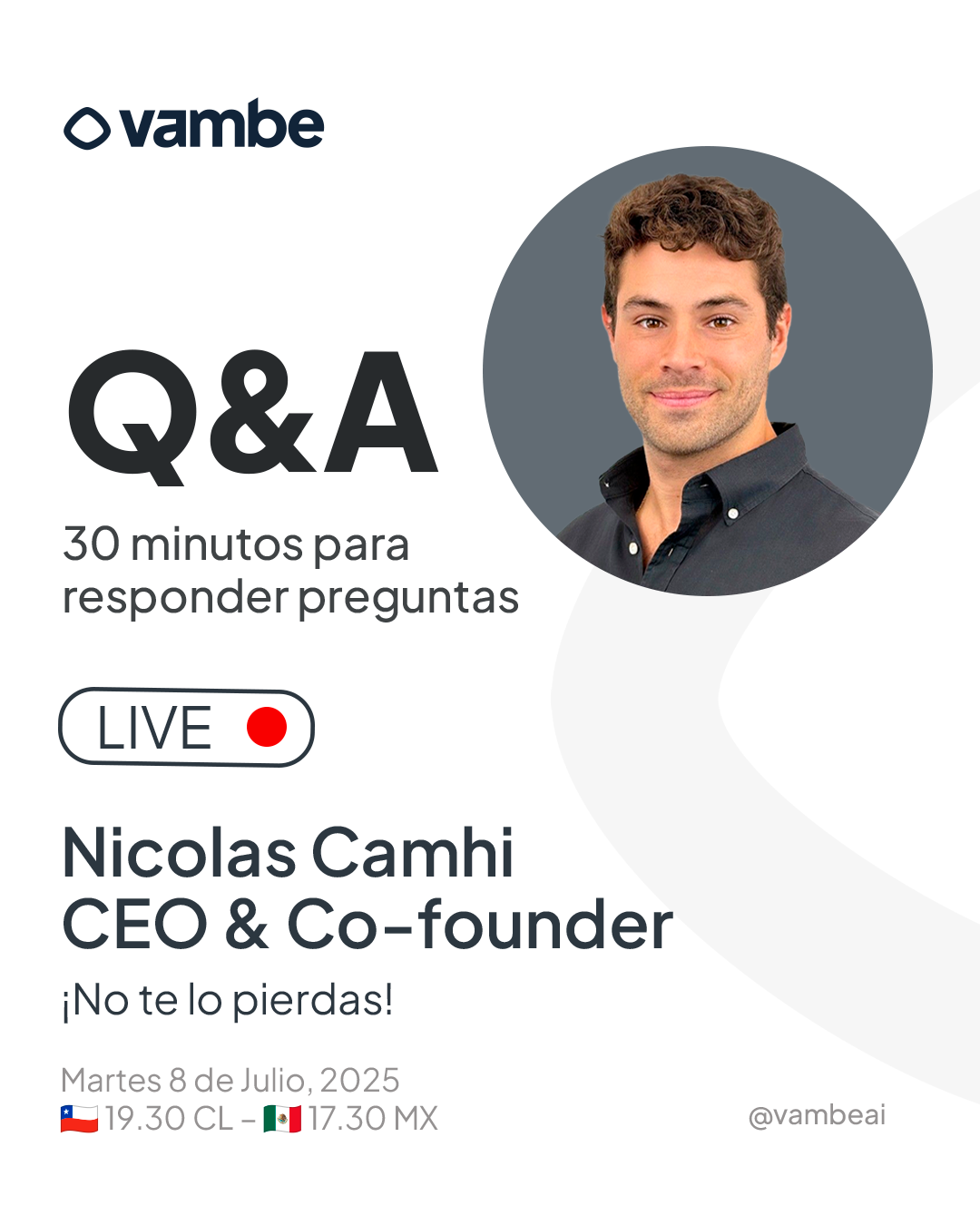 Únete al Q&A con nuestro CEO Nico Camhi 💪 · Vambe