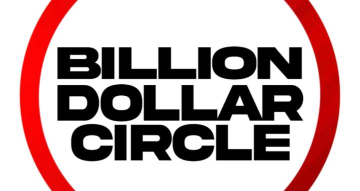 Billion Dollar Circle