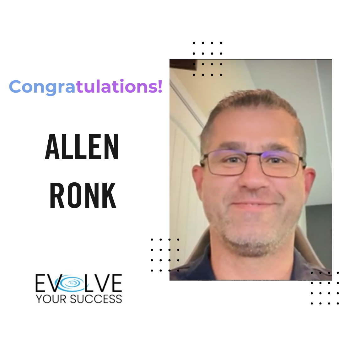 🎓 Graduate Spotlight — Allen Ronk · Evolve Your Success