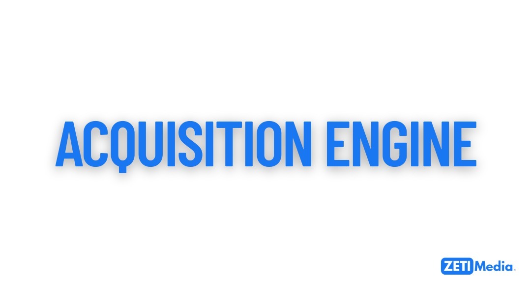 Acquisition Engine