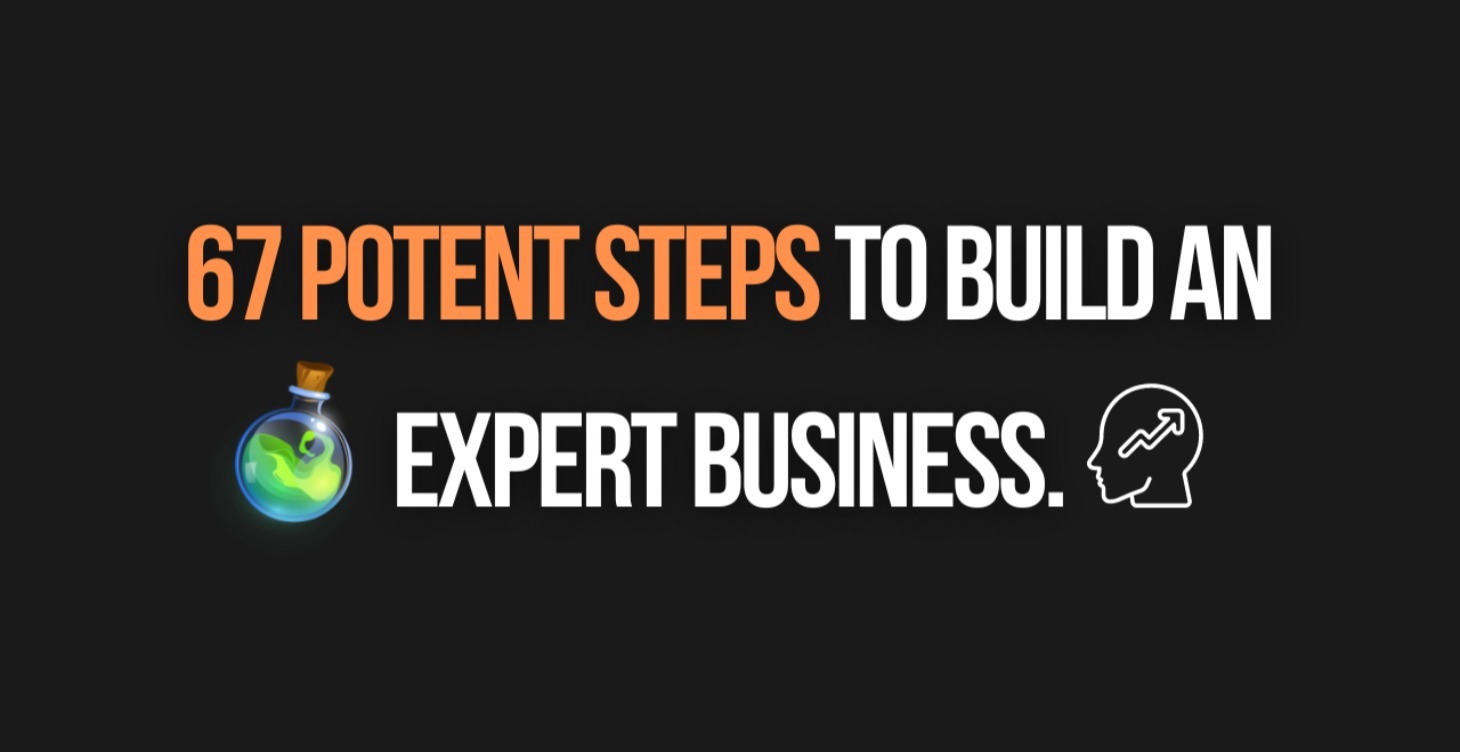 COMING SOON - 67 Potent steps to build an expert business · Sales ...