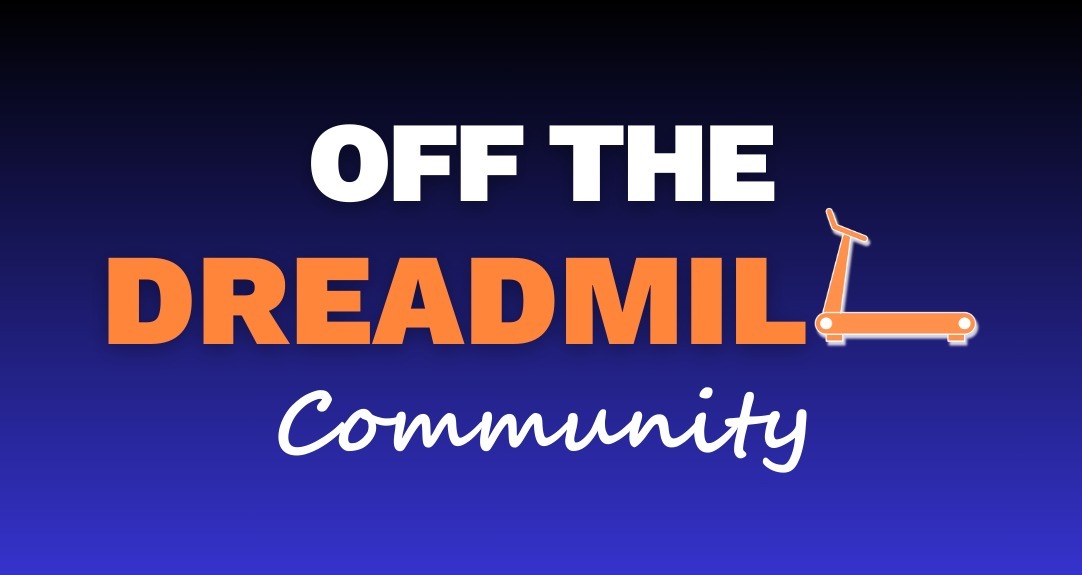 Off The Dreadmill Community