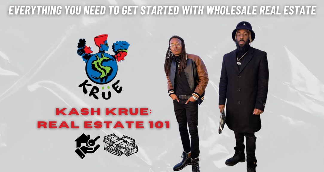 Kash Krue: Real Estate 101