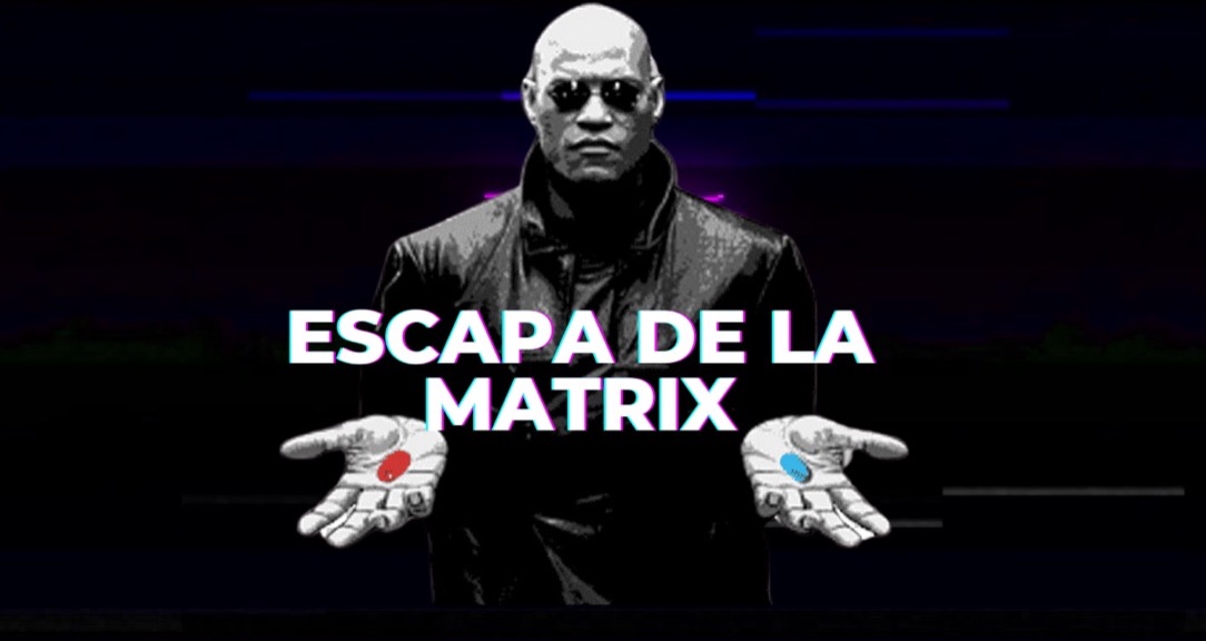 Escapa de la Matrix