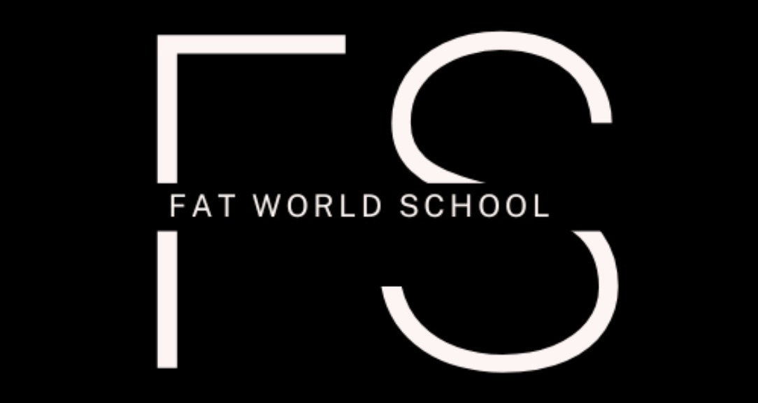 FAT WORLD SCHOOL