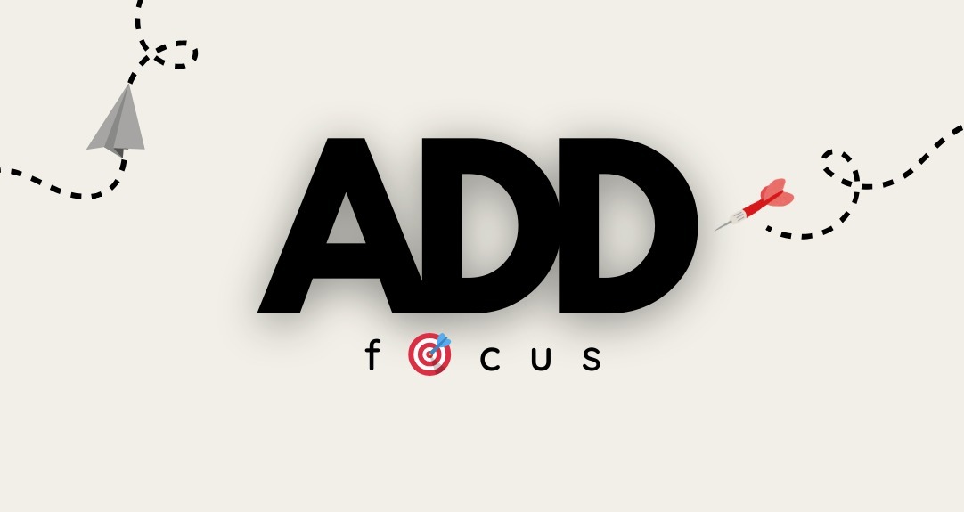 ADD Focus