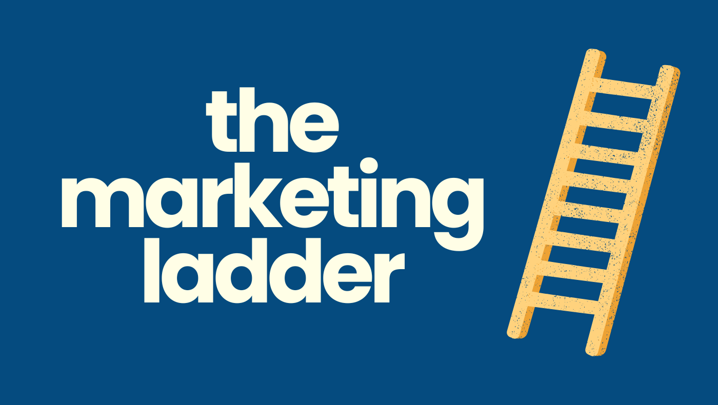 The Marketing Ladder