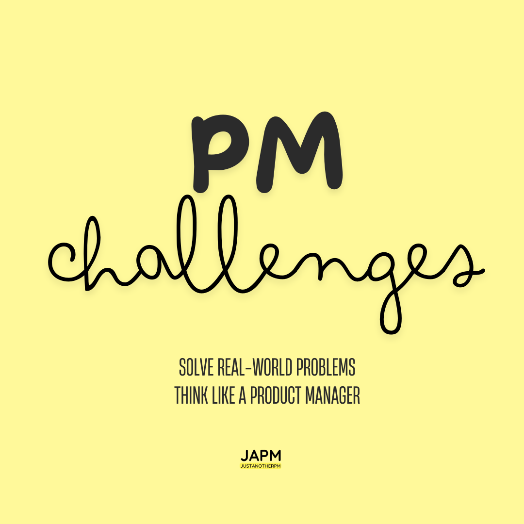 Introducing PM Challenges: Solve Real-World Problems!🚀 · JUSTANOTHERPM