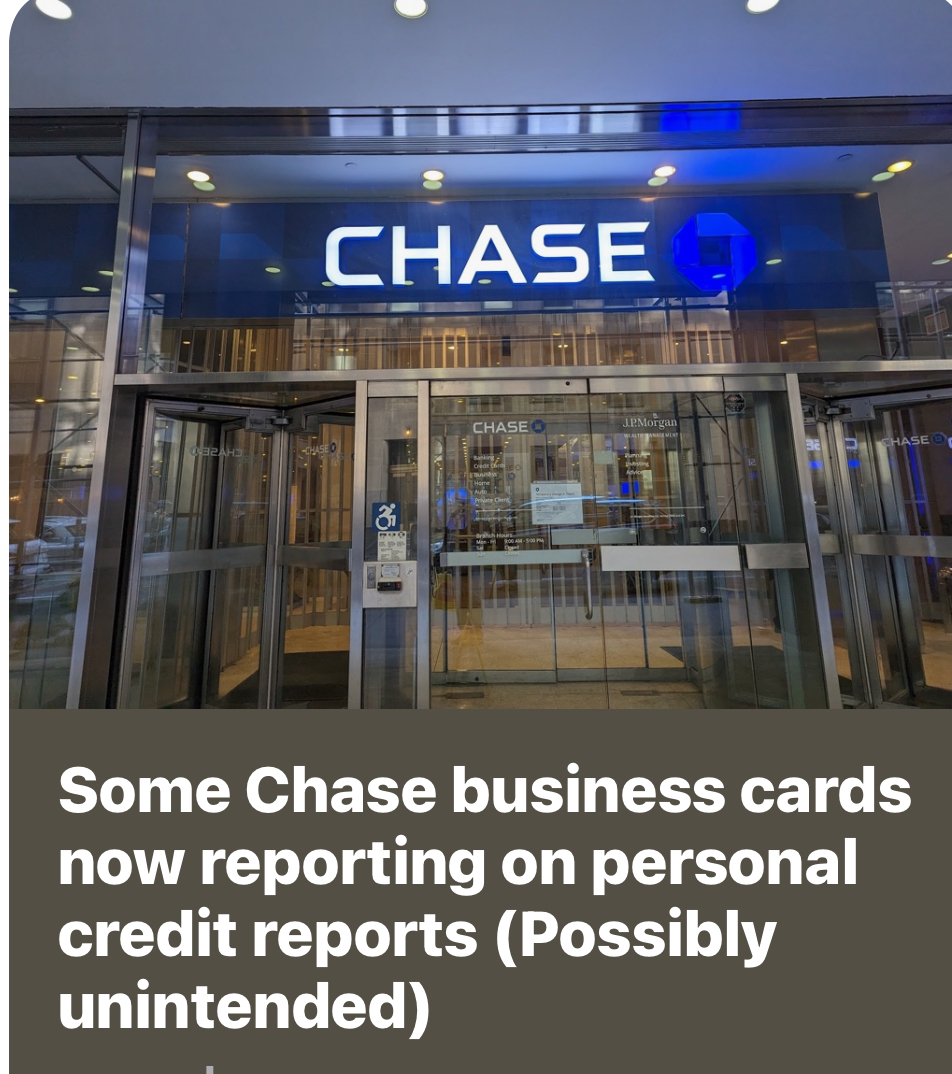 Some Chase business cards now reporting on personal credit reports ...